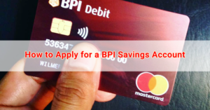 How to Apply for a BPI Savings Account | Singapore OFW