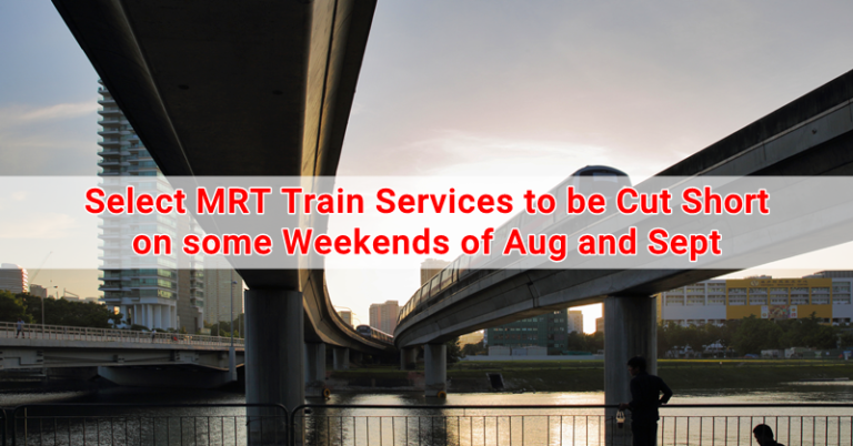 Select MRT Train Services to be Cut Short on some Weekends of Aug and ...